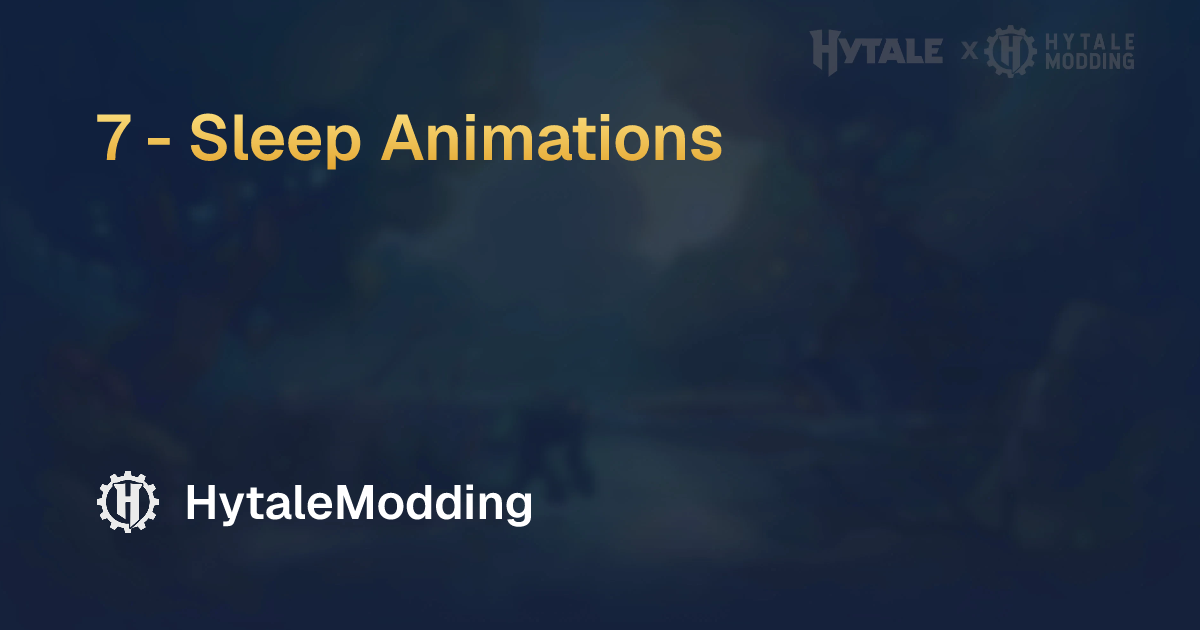 7 - Sleep Animations